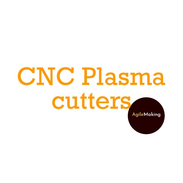 CNC Plasma | Agilemaking.com